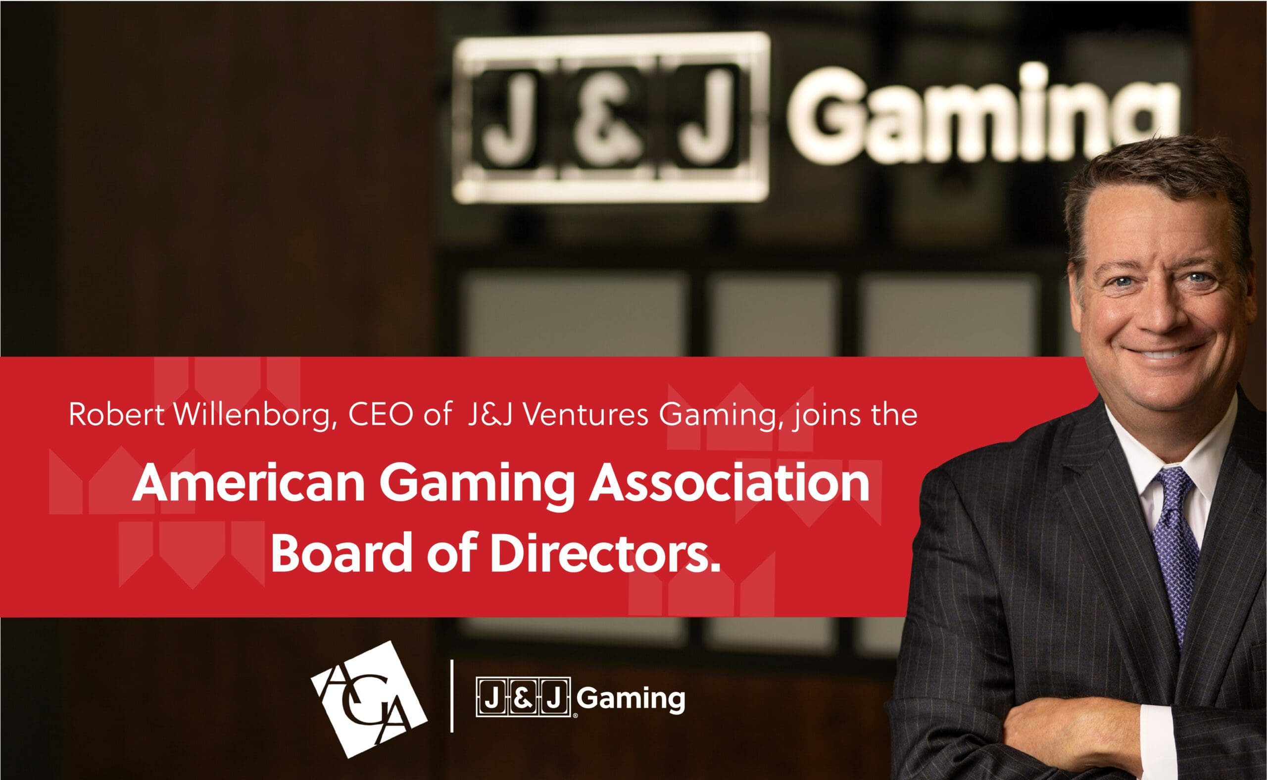 Robert Willenborg joins American Gaming Association Board of Directors ...
