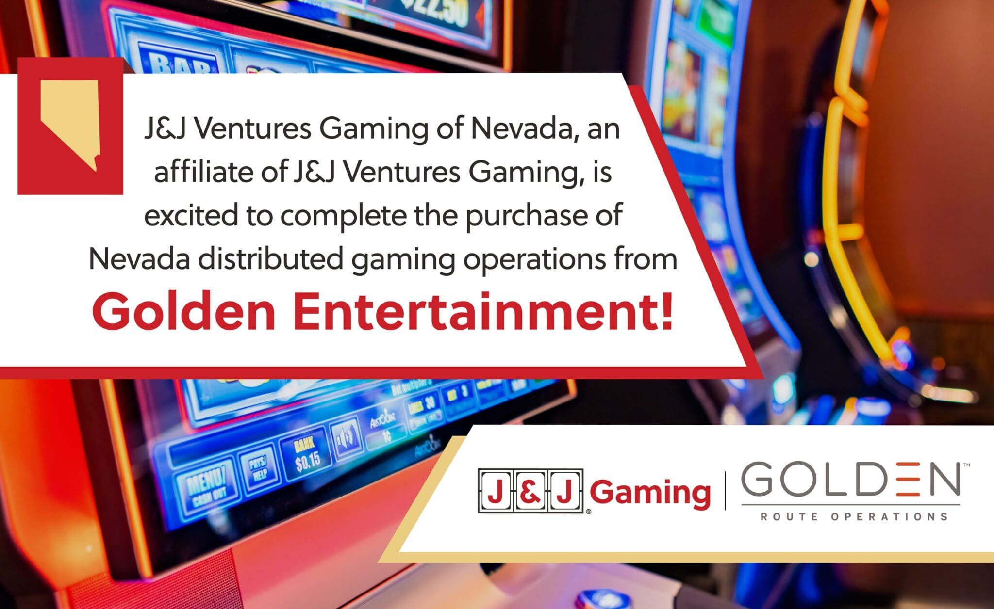 J&J Gaming Affiliate Completes Acquisition of Nevada Distributed Gaming ...