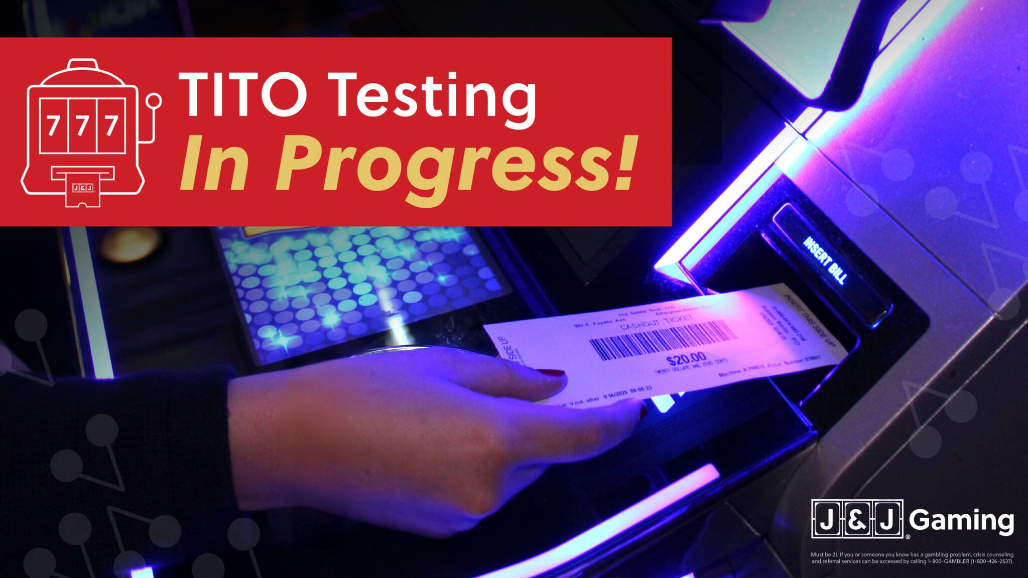 Ticket In, Ticket Out TITO | J&J Gaming