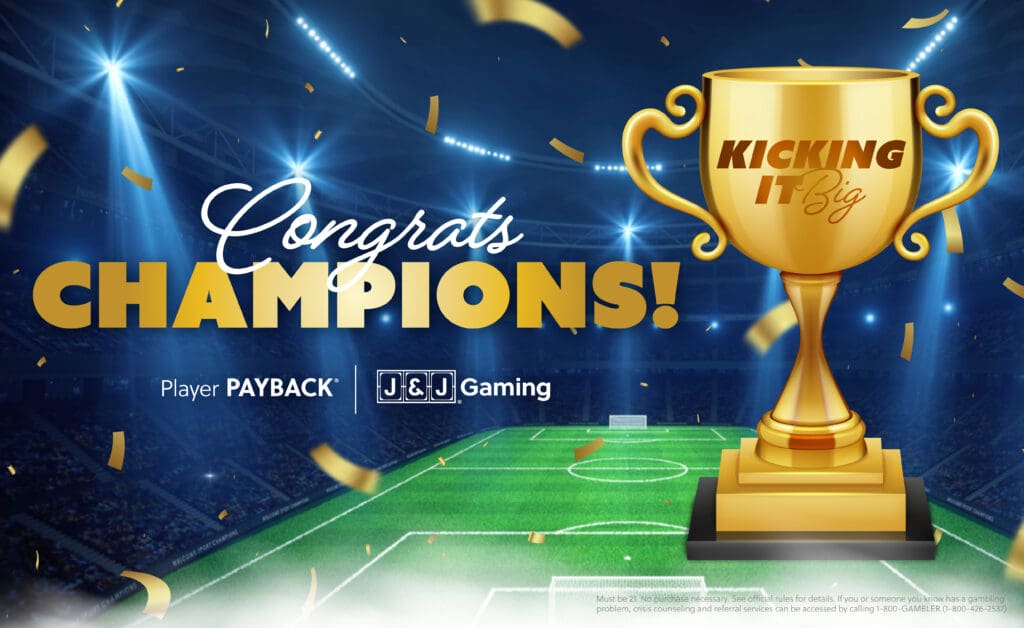 J&J's Kicking It Big Sweepstakes Winners | J&J Gaming